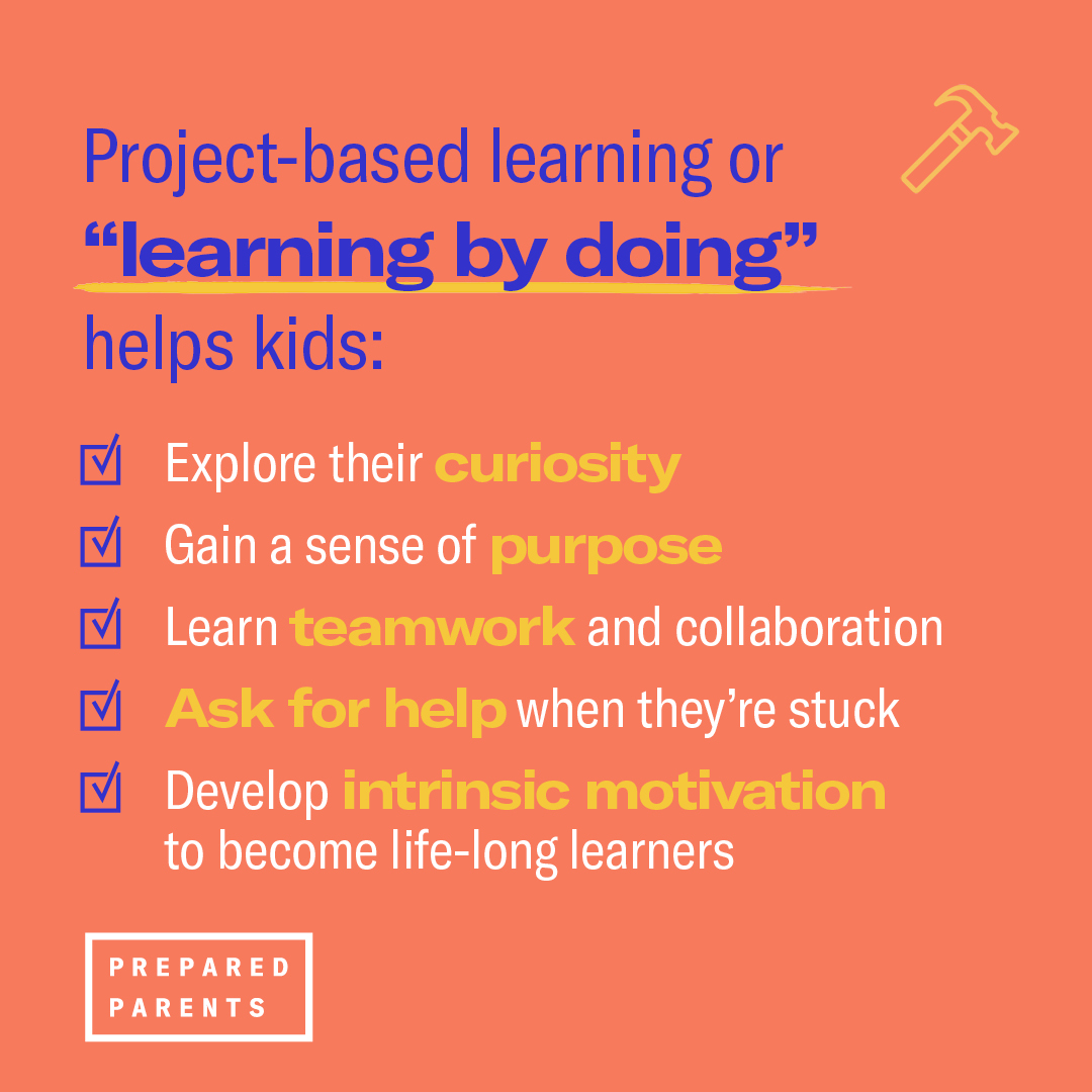 Projects Help Make Learning Real - Prepared Parents